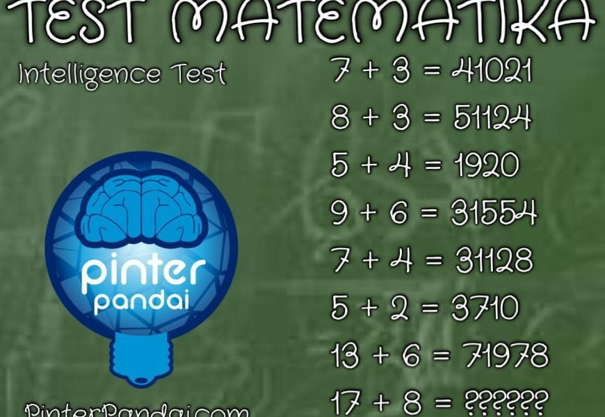 Quiz Matematika Intelijen Jika 7 + 3 = 41021, 8 + 3 = 51124, Jadi 17 ...