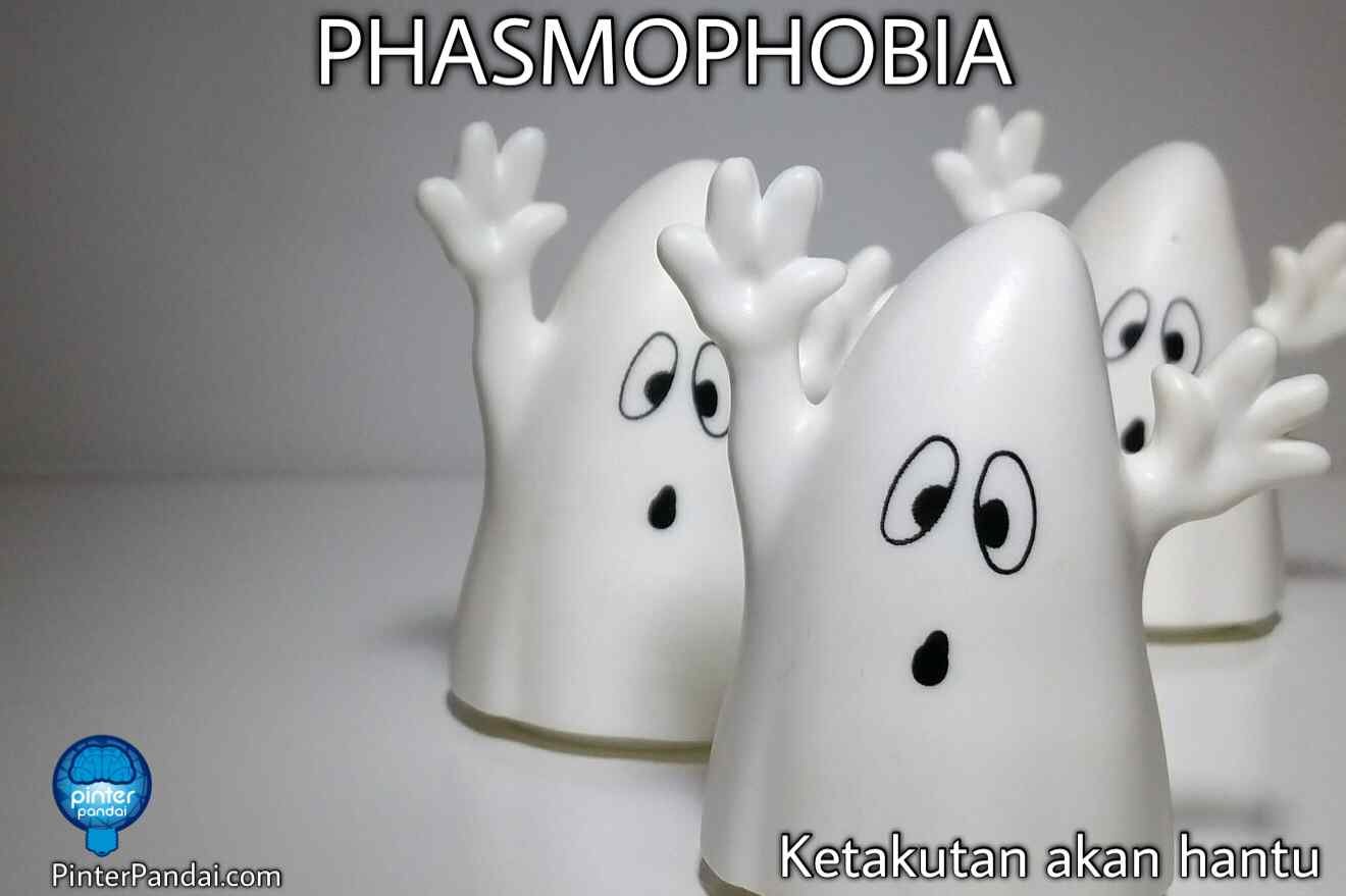 Apakah Anda Takut Hantu? Phasmofobia Adalah Fobia Akan Hantu Apakah Anda Takut Hantu? Phasmofobia Adalah Fobia Akan Hantu