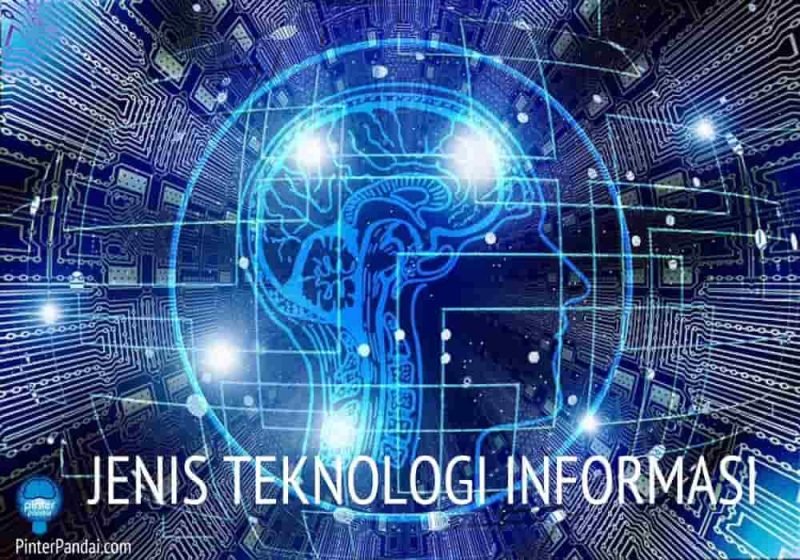 Jenis Teknologi Informasi (IT) Information Technology - 77 Daftar Teknologi
