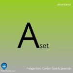 Aset - Pengertian dan Contoh Soal dan Jawaban Dalam Akuntansi