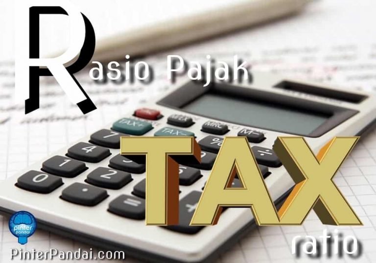 Rasio Pajak atau Tax Ratio - Pengertian dan Contoh